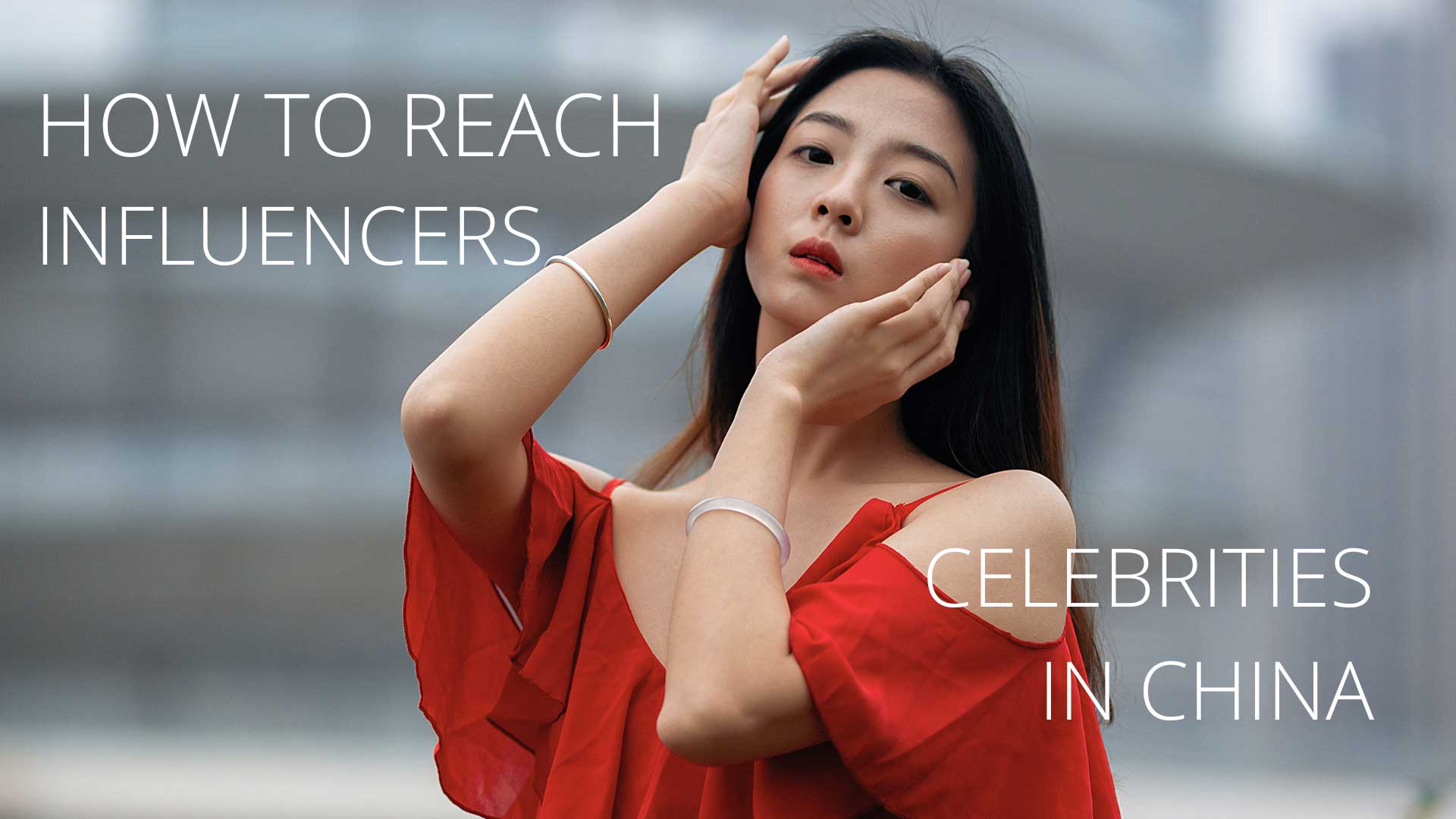 How to Reach Influencers and Celebrities in China?